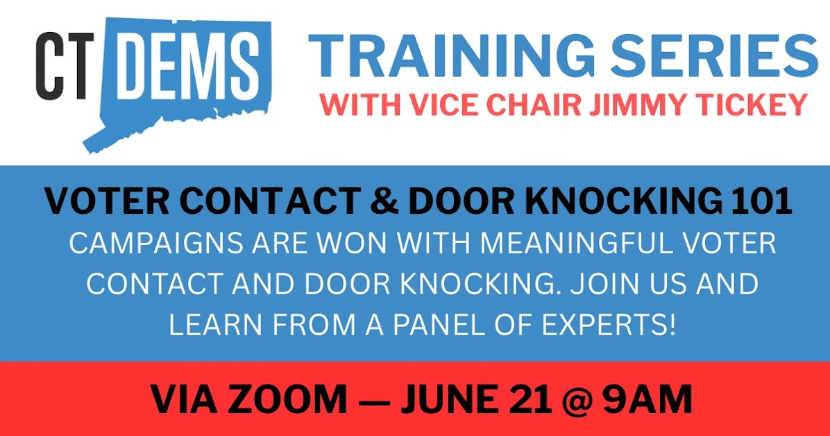June Training: Voter Contact and Door Knocking 101 · Connecticut Democrats
